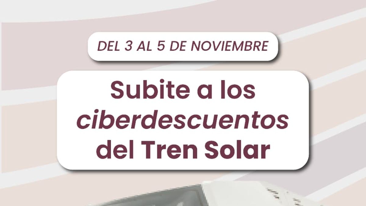 Ciberdescuentos en el Tren Solar de la Quebrada: viajar con energía ...